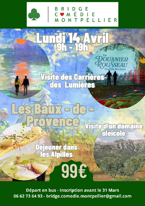 Sortie culture et gastronomie du Bridge Comédie Montpellier à Les Baux ...